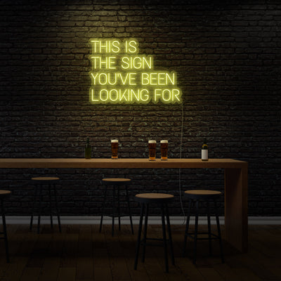 This Is The Sign You’ve Been Looking For LED Neon Sign
